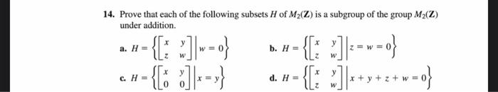 Solved 14. Prove that each of the following subsets H of | Chegg.com