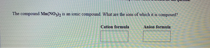 Solved HOneanb. The compound Mn(NO3)2 is an ionic compound. | Chegg.com