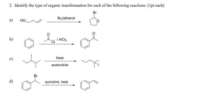 Solved Identify the following type of organic transformation | Chegg.com