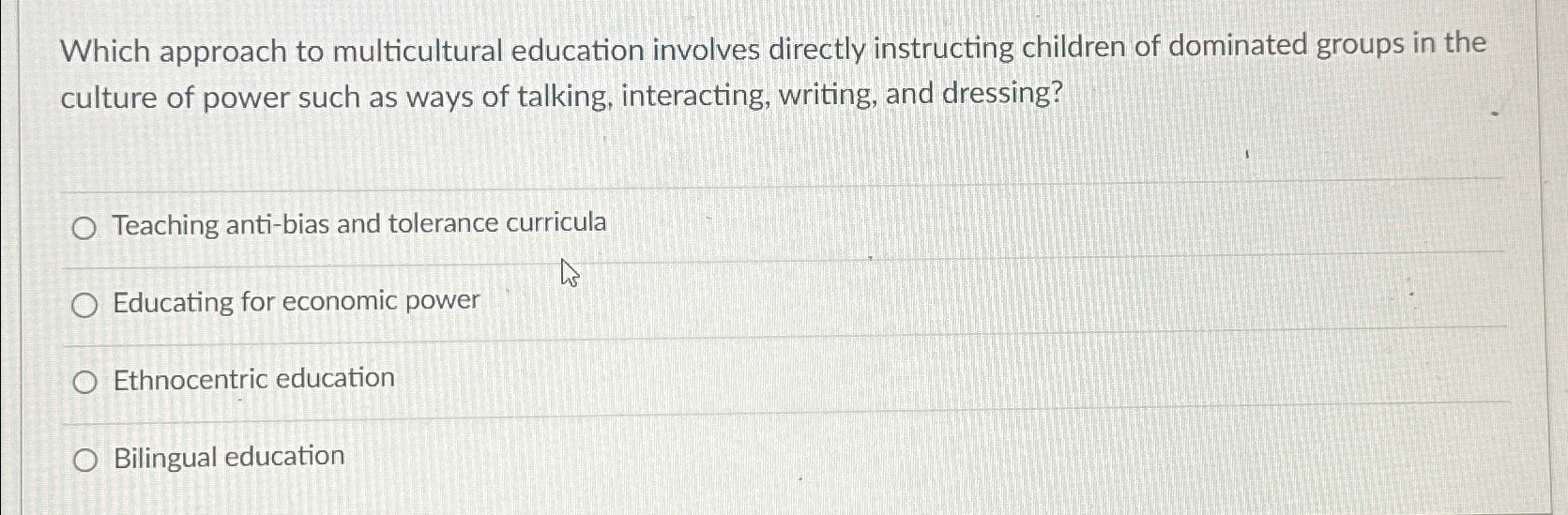 Solved Which approach to multicultural education involves | Chegg.com