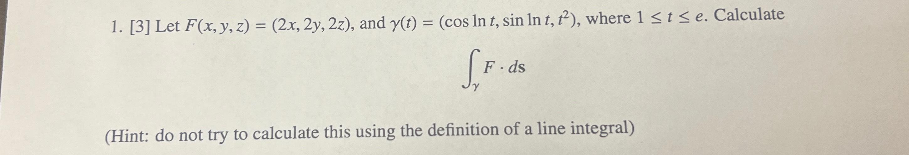 Solved [3] ﻿Let F(x,y,z)=(2x,2y,2z), ﻿and | Chegg.com