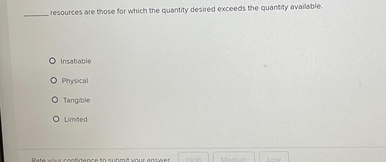 Solved resources are those for which the quantity desired | Chegg.com