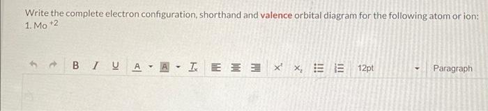 Solved Write the complete electron configuration, shorthand | Chegg.com