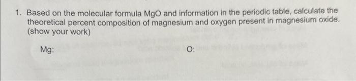 Solved Based on the molecular formula MgO and information in | Chegg.com