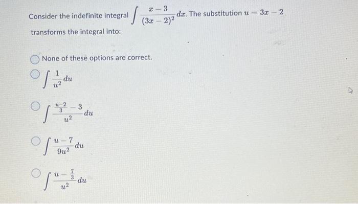 Solved Consider the indefinite integral ∫(3x−2)2x−3dx. The | Chegg.com