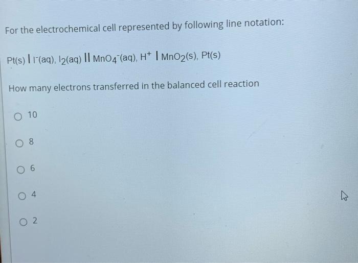 Solved For the electrochemical cell represented by following | Chegg.com