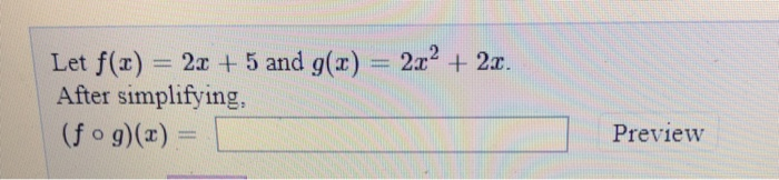 Solved Let f(x) = 2x + 5 and g(x) = 2x2 + 2x. After | Chegg.com