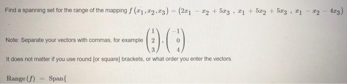 Solved Find a spanning set for the range of the mapping / | Chegg.com