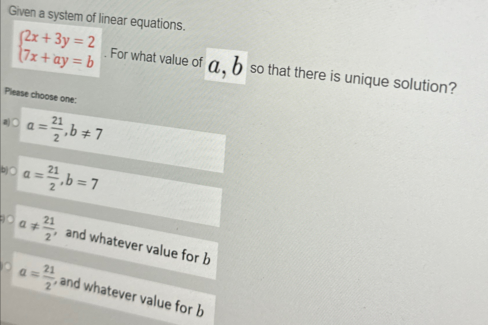 Solved Given a system of linear equations.2x+3y=27x+ay=bFor | Chegg.com