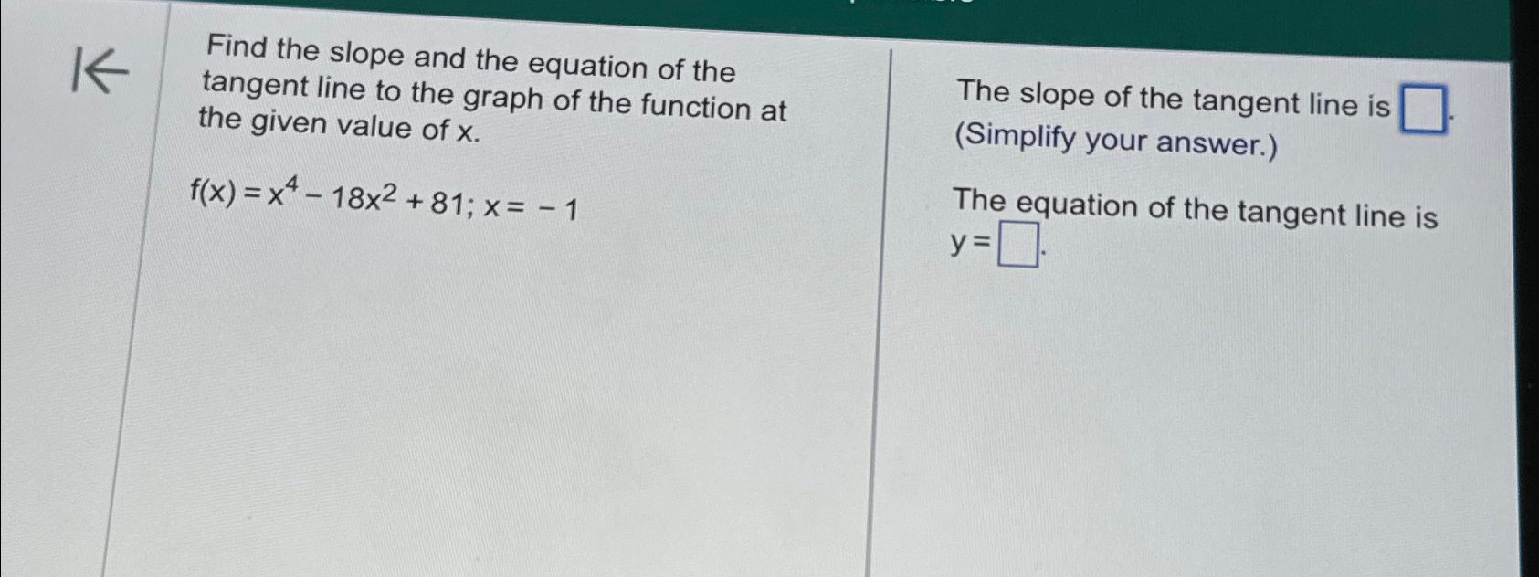 Solved Find the slope and the equation of the tangent line | Chegg.com