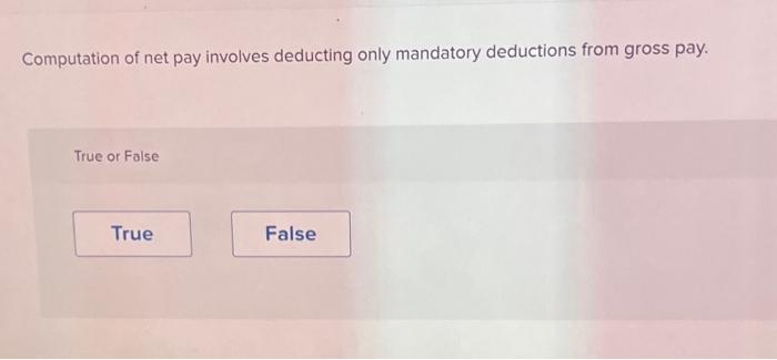 Solved Computation of net pay involves deducting only | Chegg.com