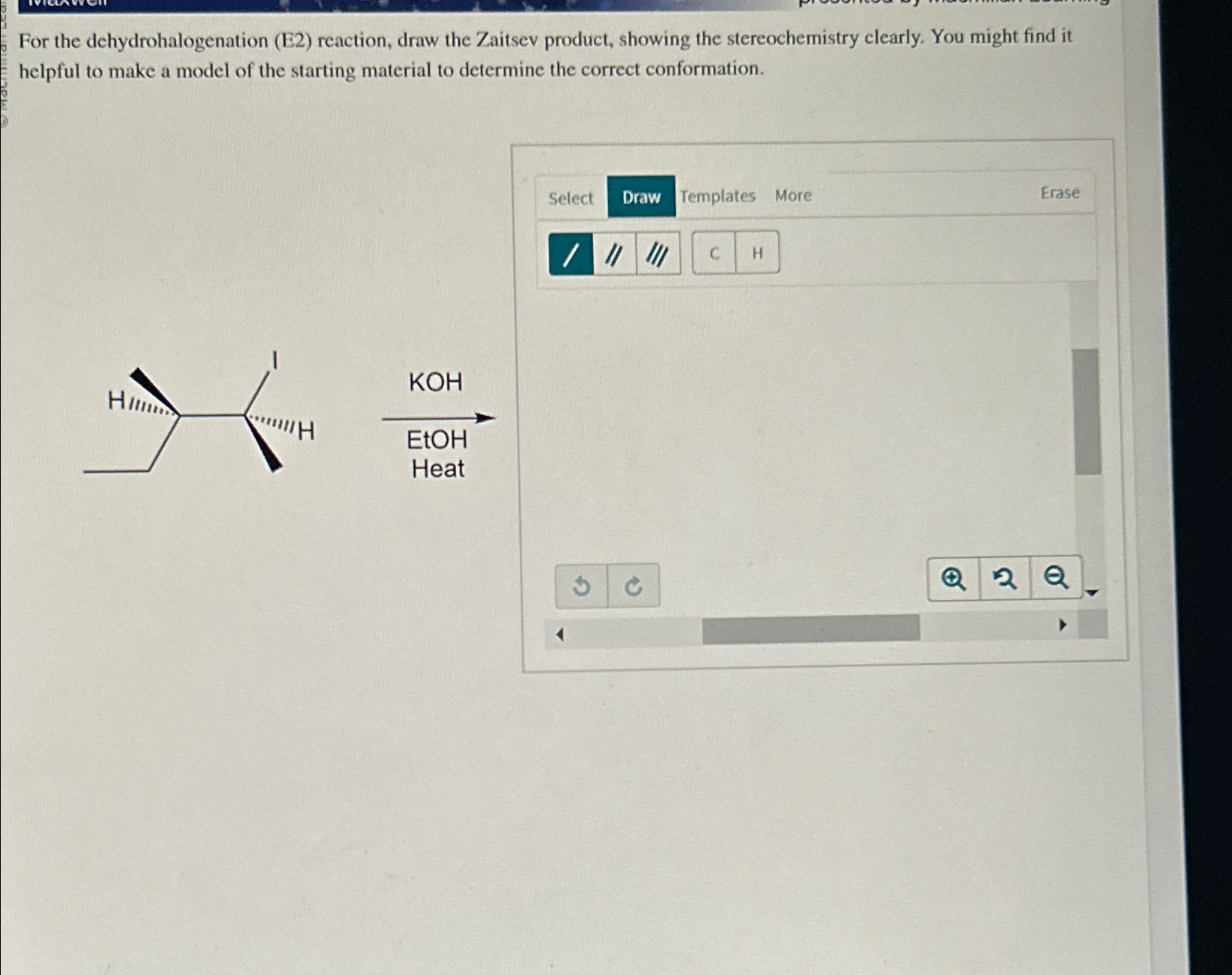 Solved For the dehydrohalogenation (E2) ﻿reaction, draw the | Chegg.com