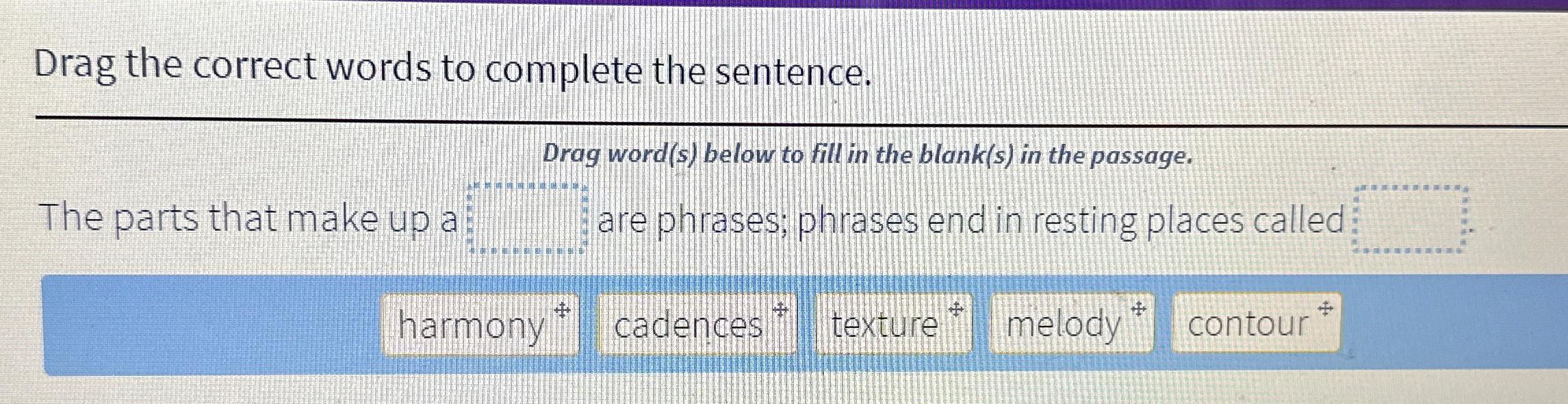 Solved Drag the correct words to complete the sentence.Drag | Chegg.com