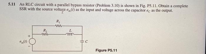 Solved 5.11 An RLC circuit with a parallel bypass resistor | Chegg.com
