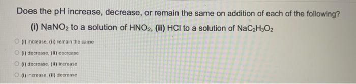 Solved Does the pH increase, decrease, or remain the same on | Chegg.com