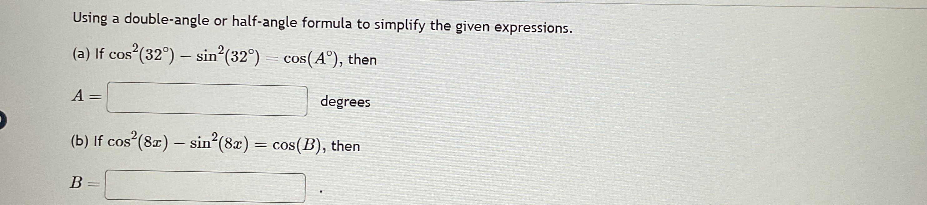 Solved Using a double-angle or half-angle formula to | Chegg.com