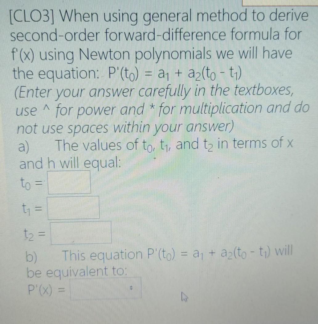 Solved [CLO3] When using general method to derive | Chegg.com