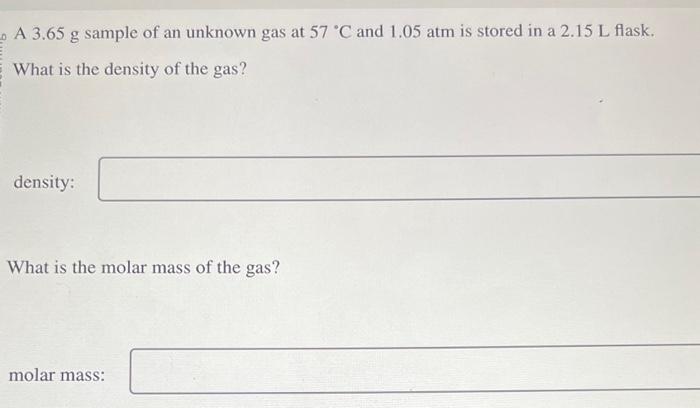Solved A 3.65 g sample of an unknown gas at 57 degree | Chegg.com