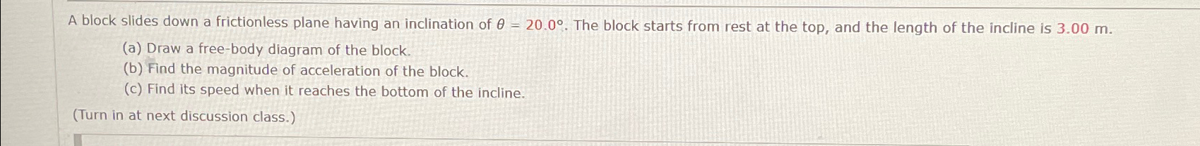 Solved A block slides down a frictionless plane having an | Chegg.com