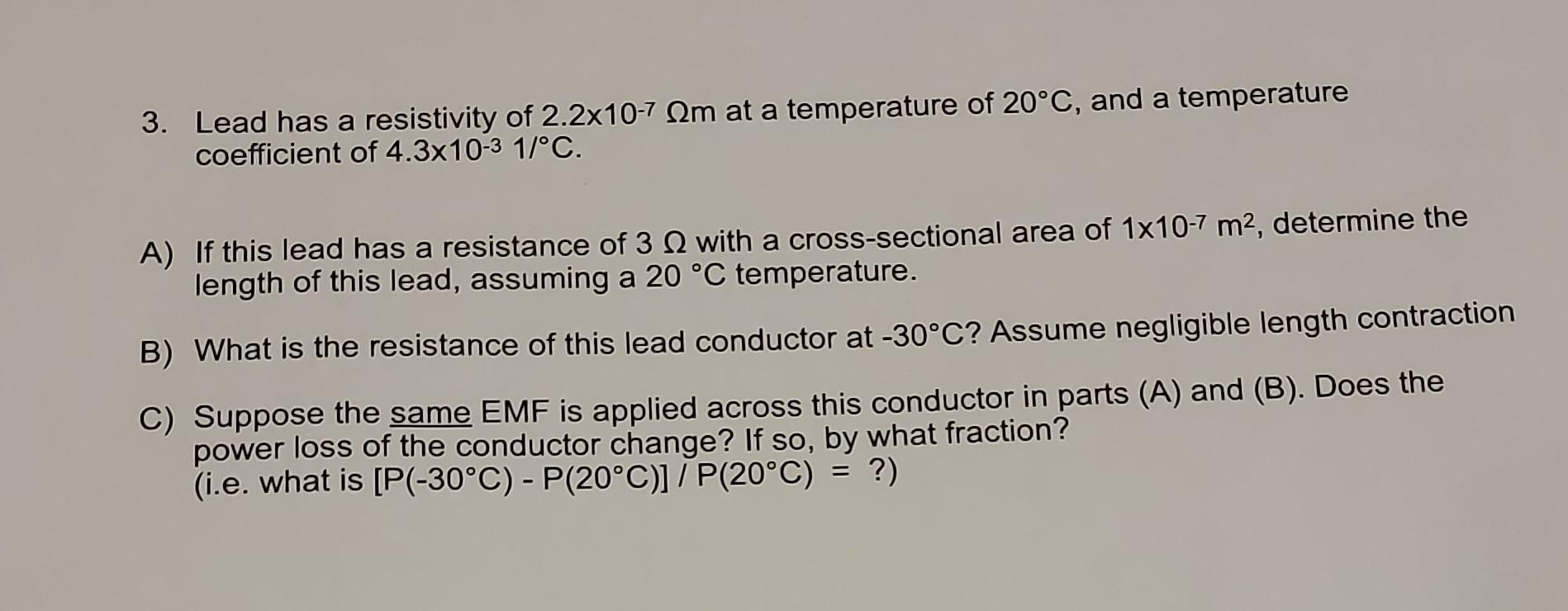 Solved 3. Lead has a resistivity of 2.2×10−7Ωm at a | Chegg.com