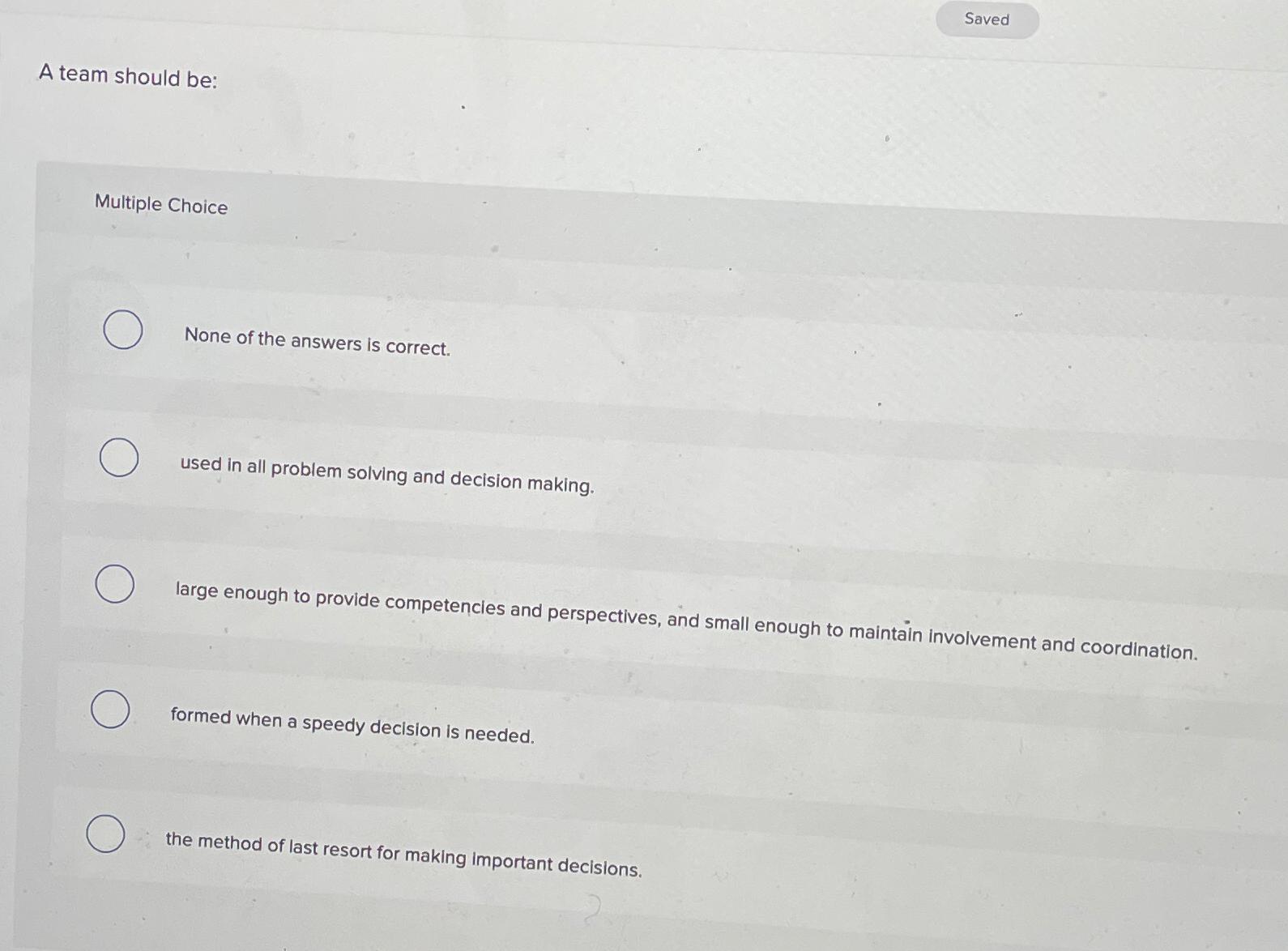 Solved A team should be: Multiple Choice None of the answers | Chegg.com