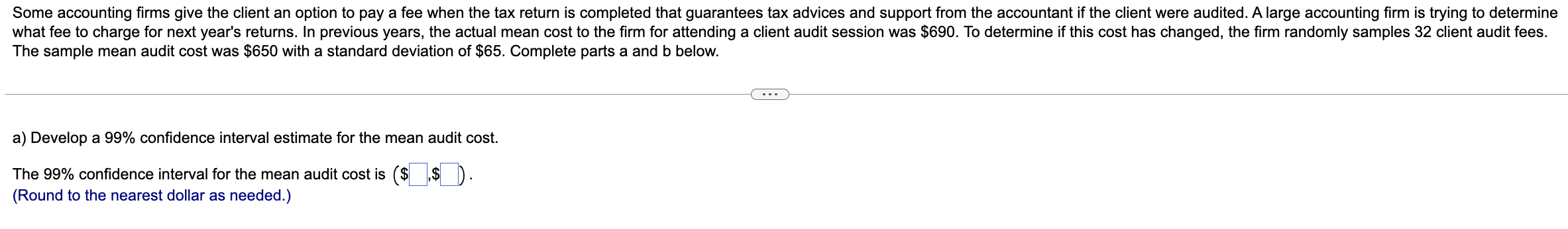Solved The sample mean audit cost was $650 ﻿with a standard | Chegg.com