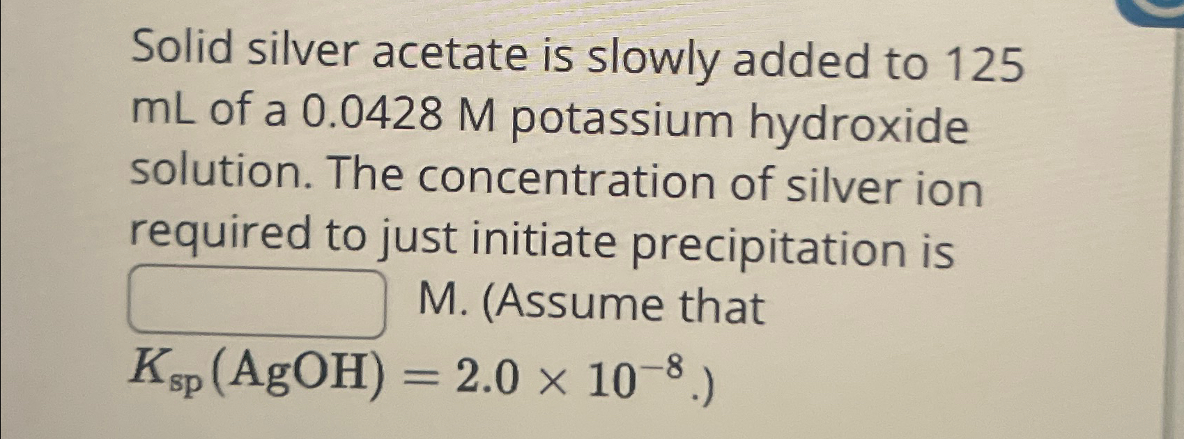 Solved Solid silver acetate is slowly added to 125 mL ﻿of a | Chegg.com