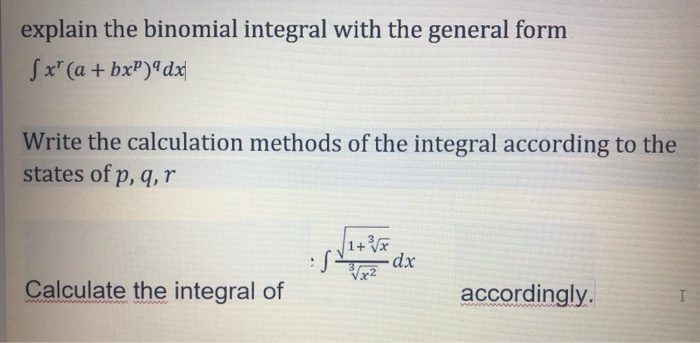 Solved explain the binomial integral with the general form | Chegg.com