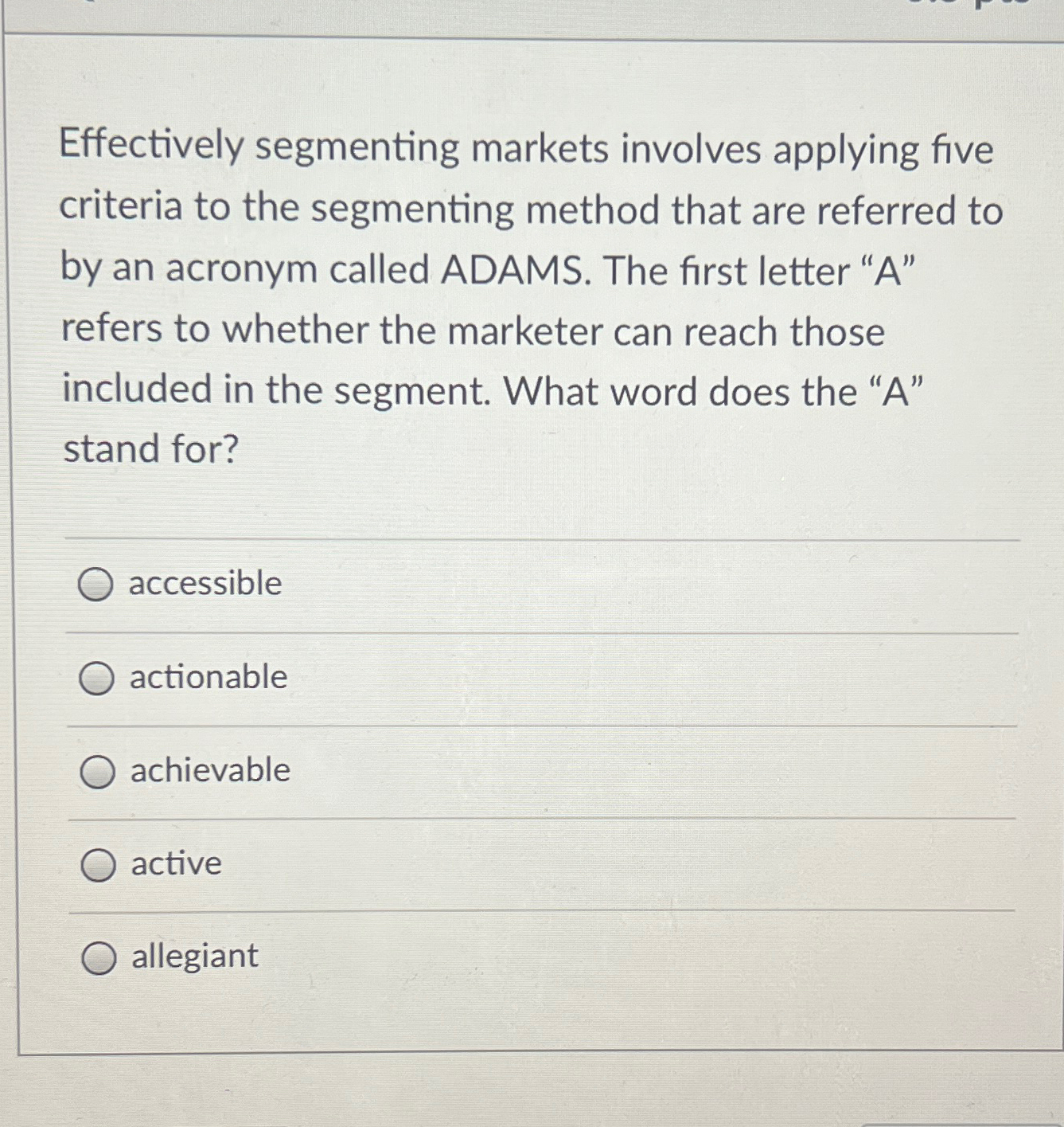 Solved Effectively segmenting markets involves applying five | Chegg.com