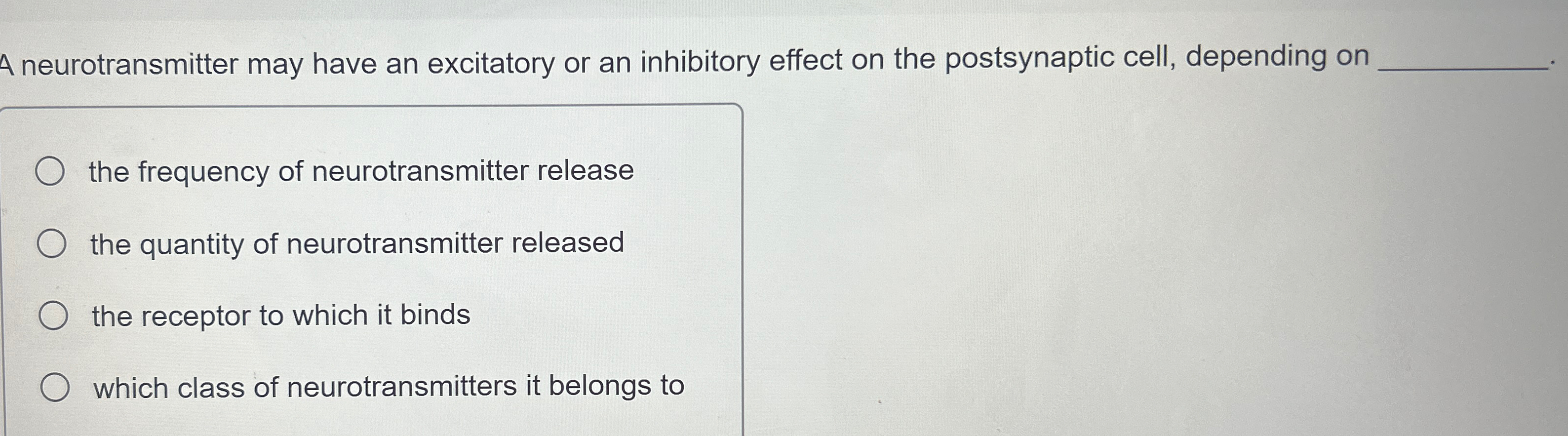 Solved A neurotransmitter may have an excitatory or an | Chegg.com