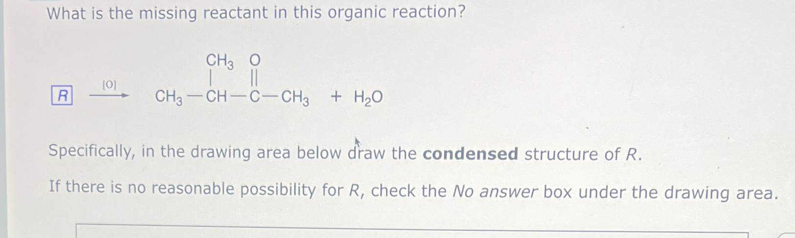 Solved What is the missing reactant in this organic | Chegg.com