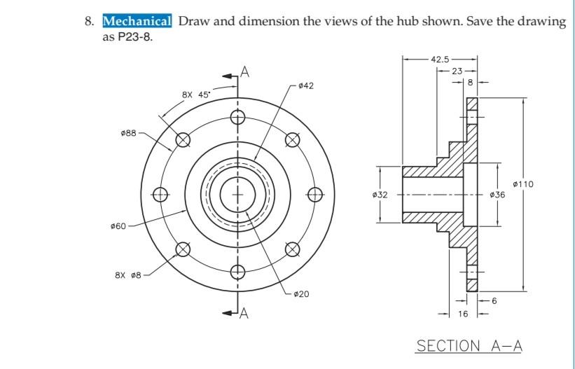 Solved 8. Mechanical Draw and dimension the views of the hub | Chegg.com
