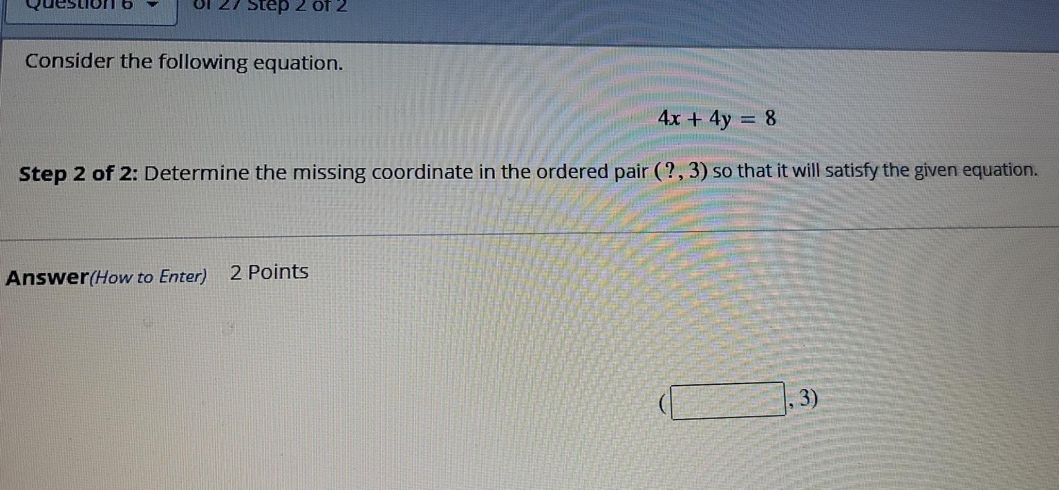 Solved Step 2 of 2 Consider the following equation. 4x + 4y | Chegg.com