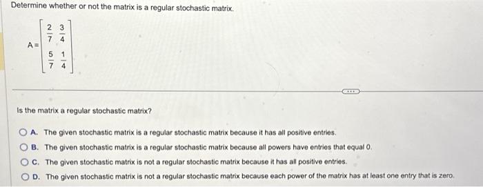 Solved Determine whether or not the matrix is a regular | Chegg.com