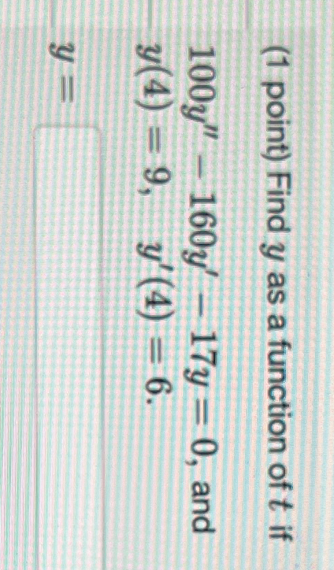 Solved (1 ﻿point) ﻿Find y ﻿as a function of t | Chegg.com