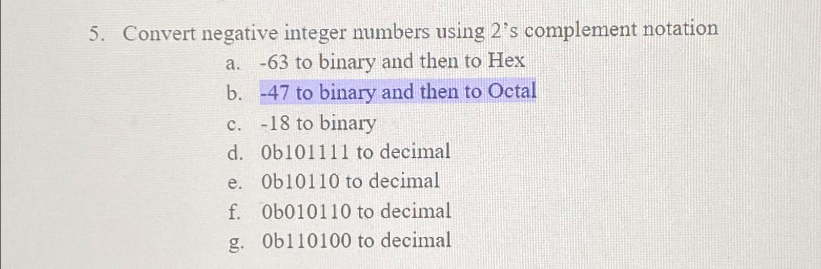 Solved Convert negative integer numbers using 2's complement | Chegg.com