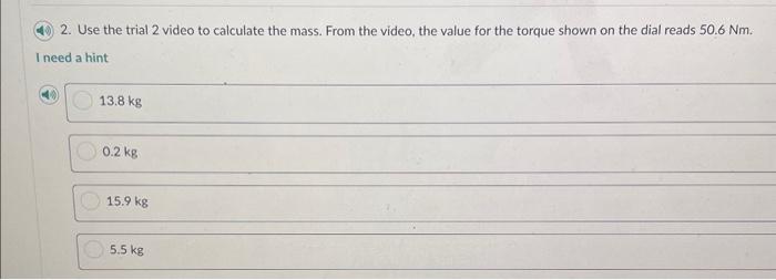 1. Load trial 2 from the video (should be loaded for | Chegg.com
