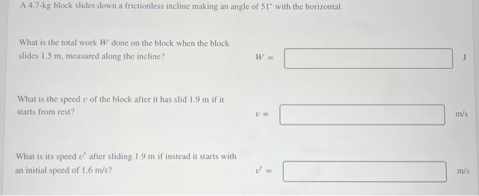 Solved A 4.7-kg block slides down a frictionless incline | Chegg.com