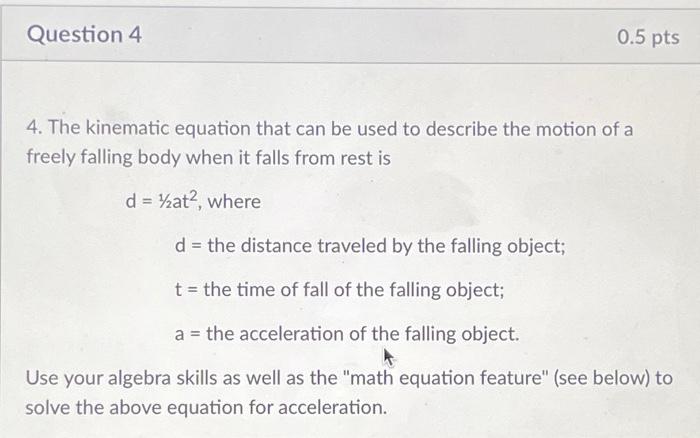 Solved Question 4. The kinematic equation that can be used | Chegg.com