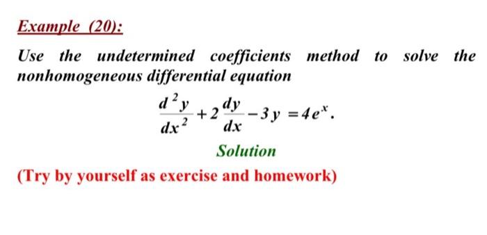 Solved Example (20): Use the undetermined coefficients | Chegg.com