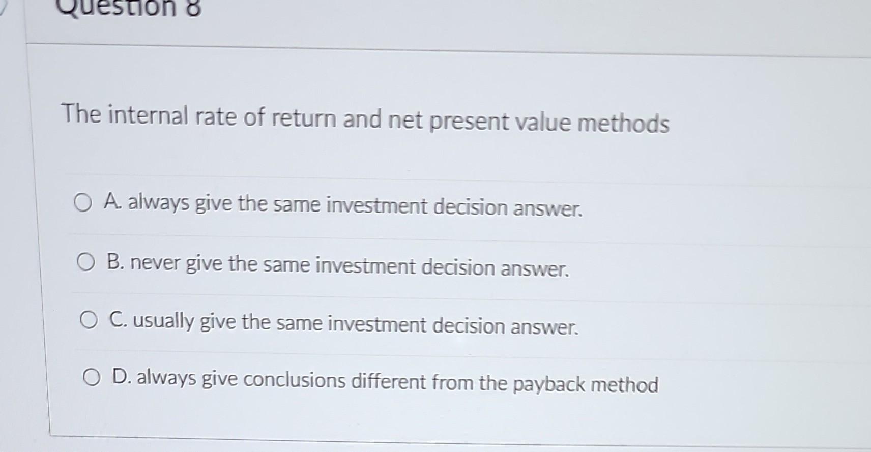 Solved The internal rate of return and net present value | Chegg.com