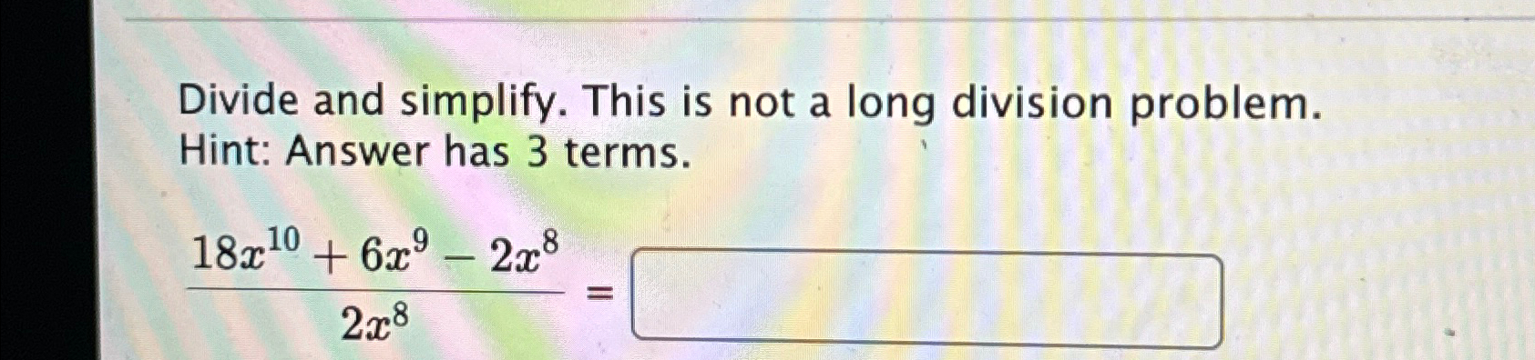 Solved Divide and simplify. This is not a long division | Chegg.com