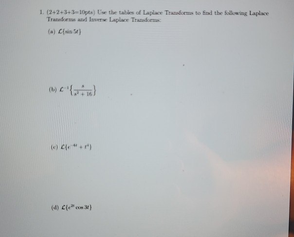 Solved 1. (2+2+3+3=10pts) Use the tables of Laplace | Chegg.com