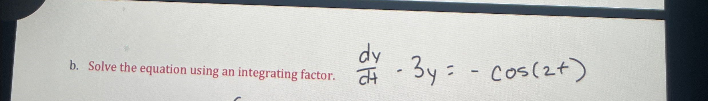 Solved b. ﻿Solve the equation using an integrating factor. | Chegg.com