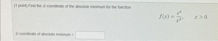 Solved (1 point) Find the x-coordinate of the absolute | Chegg.com
