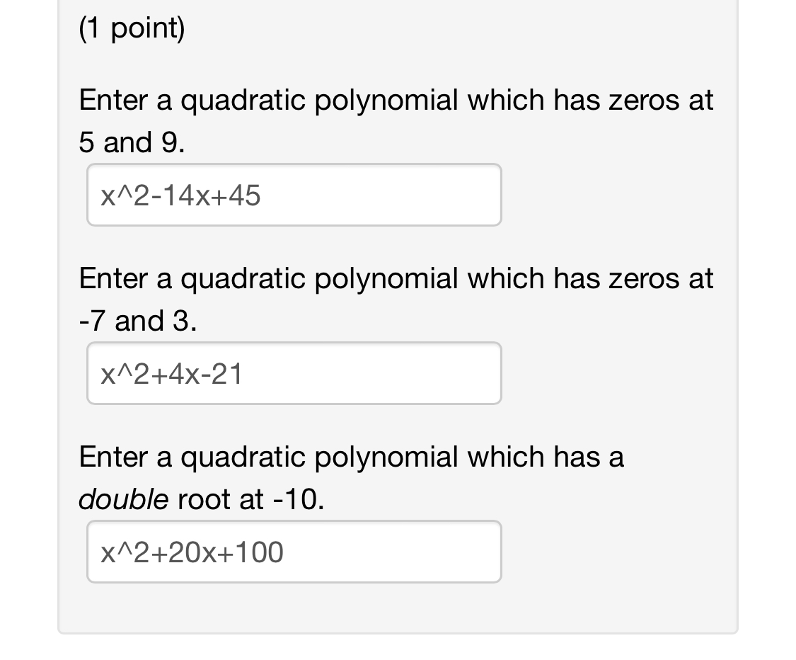 Solved (1 ﻿point)Enter a quadratic polynomial which has | Chegg.com