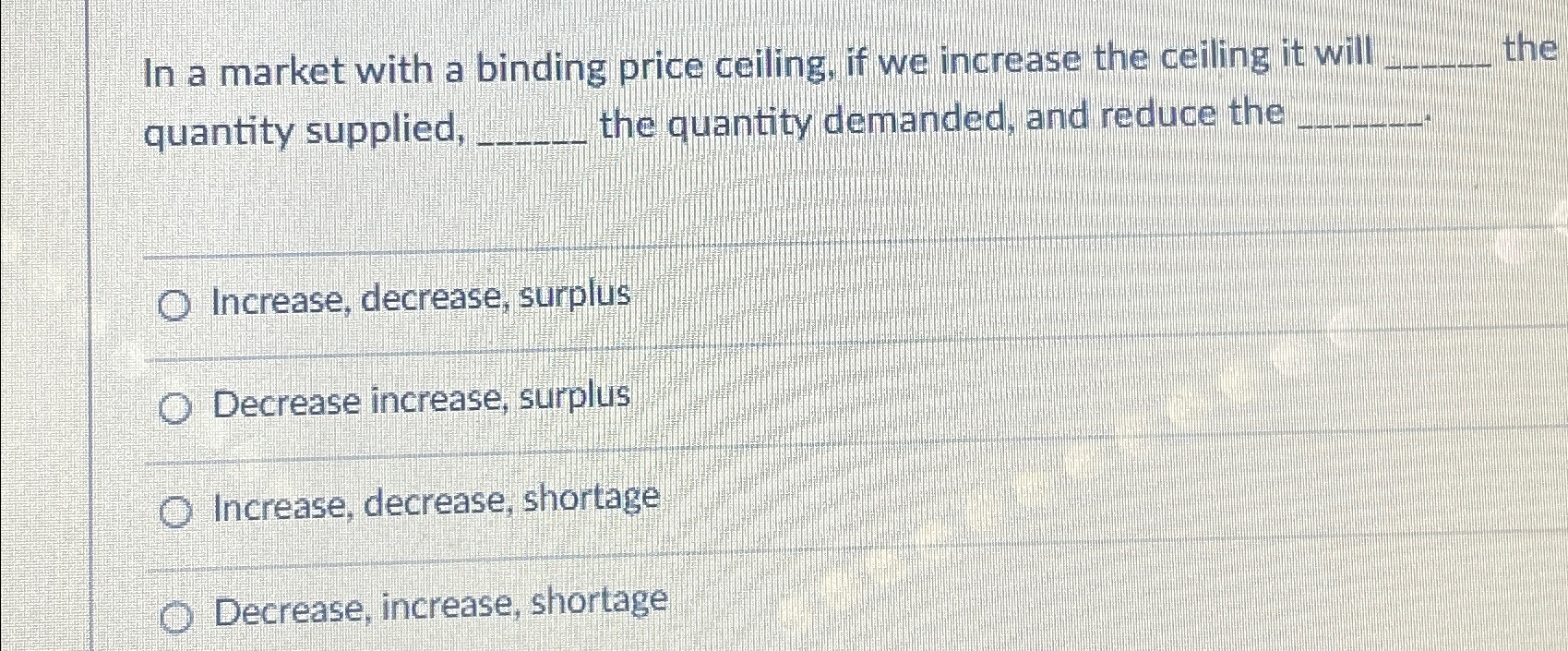 Solved In a market with a binding price ceiling, if we | Chegg.com