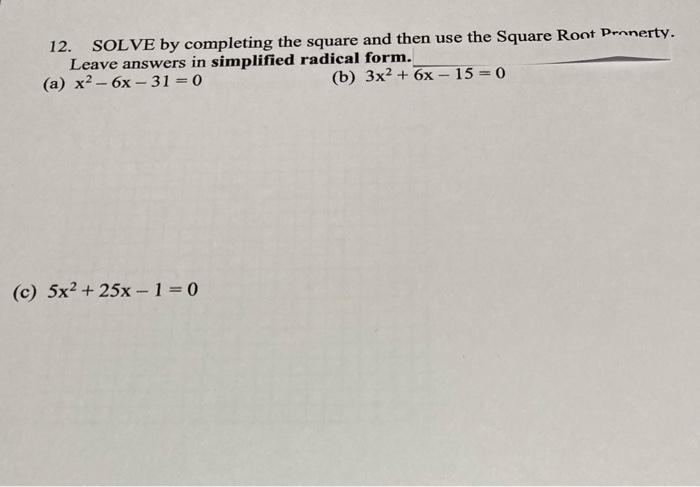Solved 12. SOLVE by completing the square and then use the | Chegg.com
