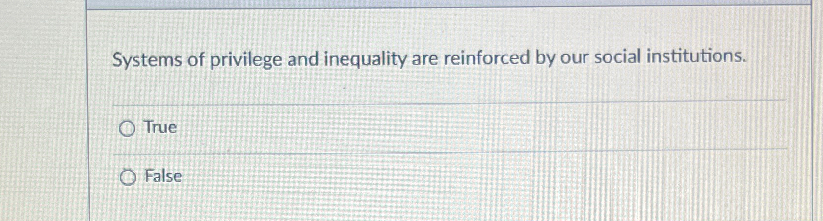 Solved Systems of privilege and inequality are reinforced by | Chegg.com