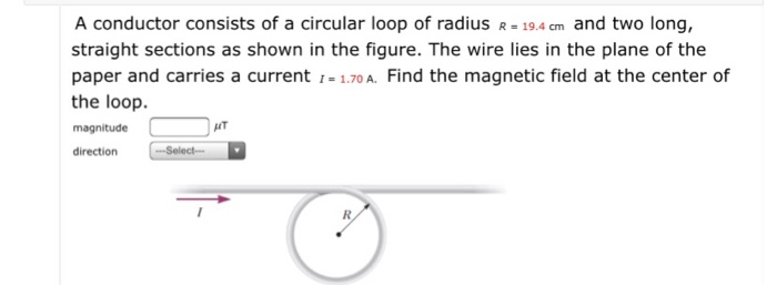 Solved A conductor consists of a circular loop of radius R - | Chegg.com